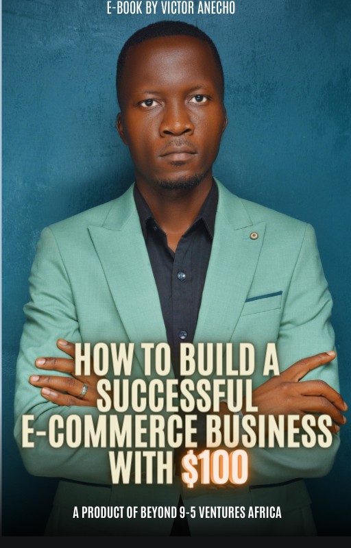Get HOW TO BUILD A SUCCESSFUL E-COMMERCE BUSINESS WITH $100 by Victor Anecho on Selar