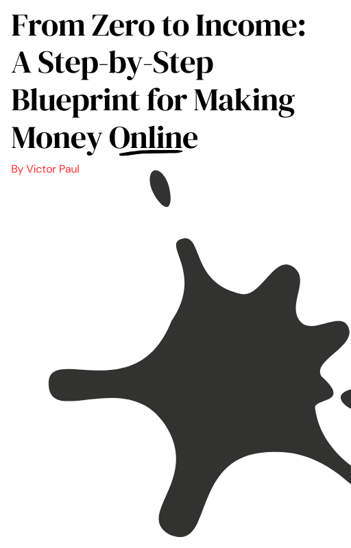 Buy From Zero to Income: A Step-by-Step Blueprint for Making Money ...