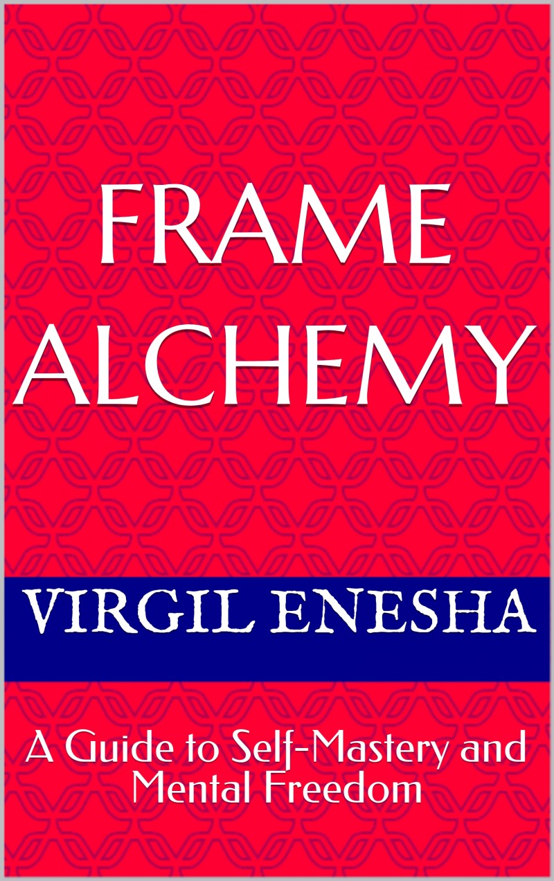 Buy Frame Alchemy: A Guide to Self-Mastery and Mental Freedom by Provian Lemonade on Selar