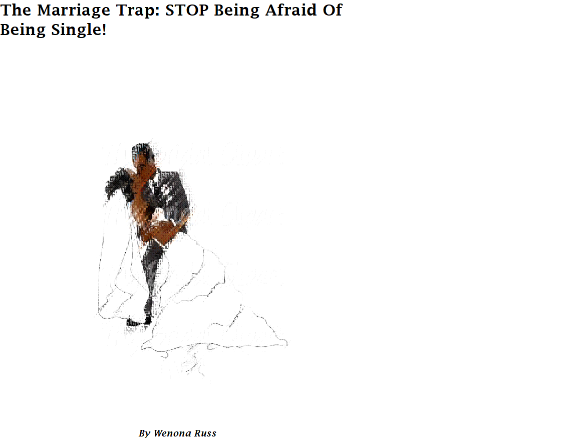 Buy The Marriage Trap-STOP BEING AFRAID OF BEING SINGLE by Wenona's ...