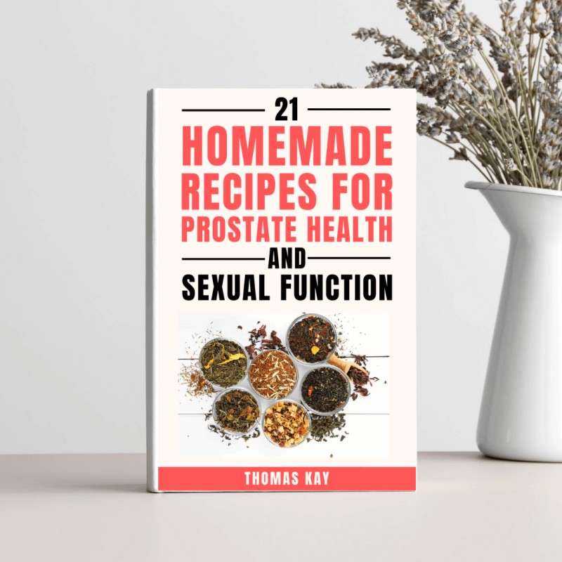 Buy 21 Home Recipes For Prostate Health and Sexual Function by ...