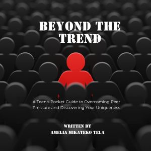 Buy Beyond The Trend A Teen's Pocket Guide To Overcoming Peer Pressure ...