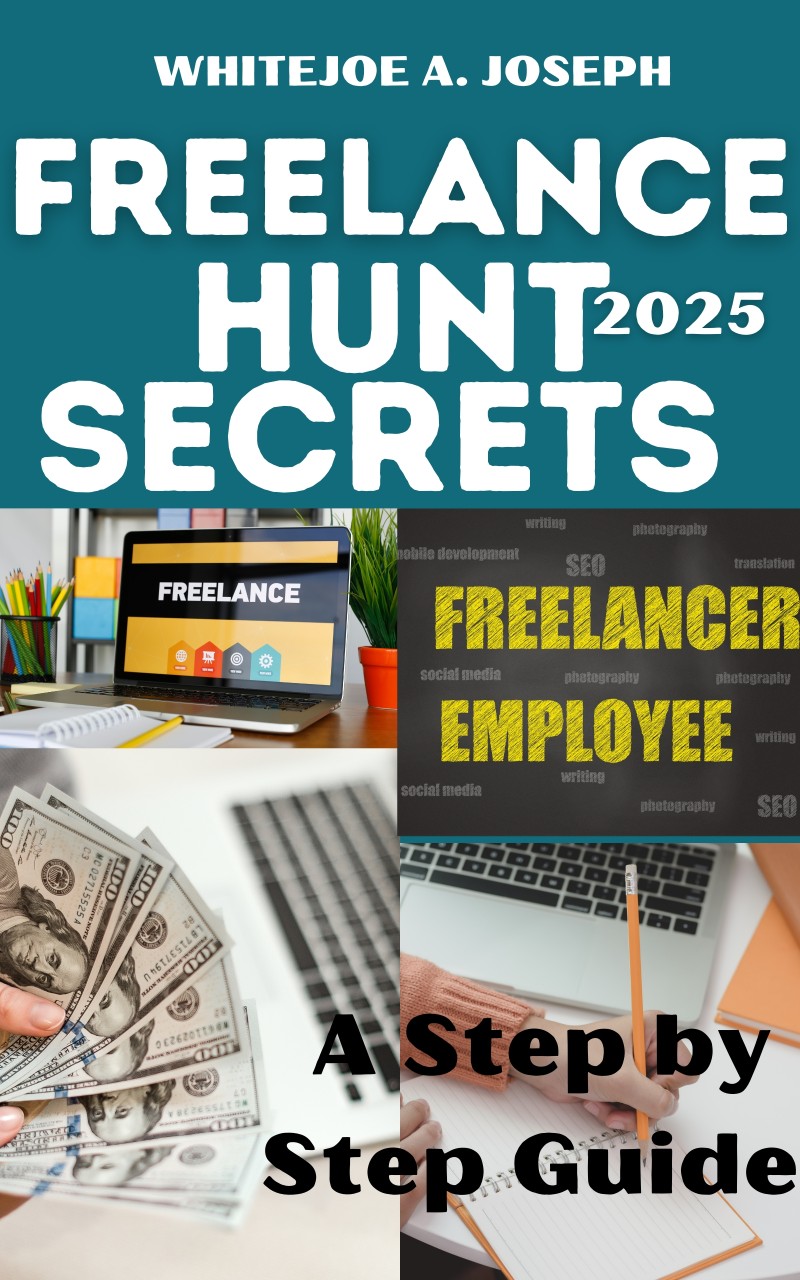 Buy Freelance Hunt by Whitejoe A. Joseph on Selar
