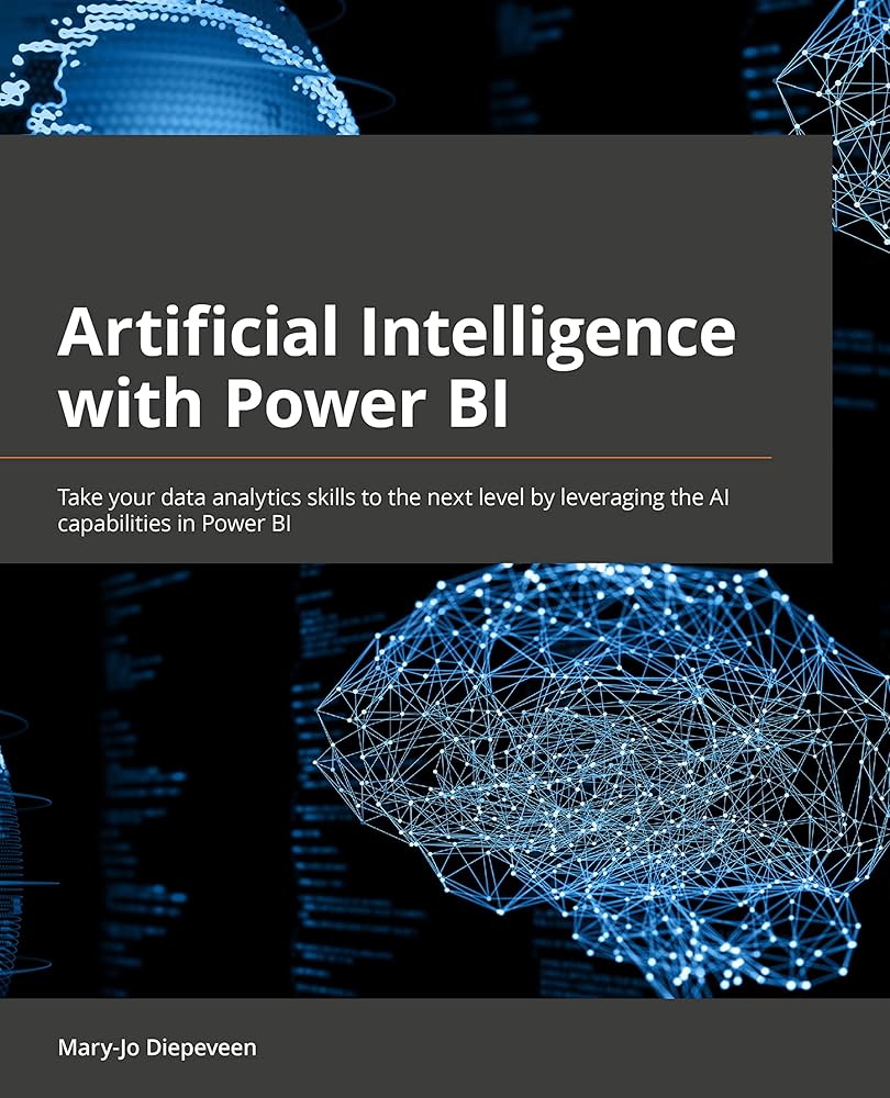 Buy Artificial Intelligence with Power bi Take Your Data Analytics Skills to the next level by ...