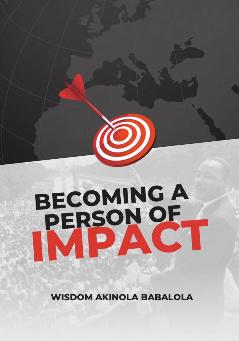 Buy BECOMING A PERSON OF IMPACT by Wisdom Akinola Babalola on Selar