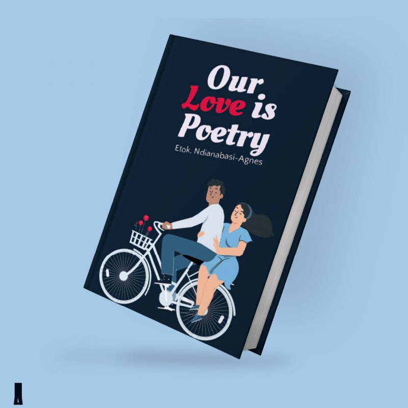 Buy Our Love is Poetry by Etok, Ndianabasi-Agnes on Selar