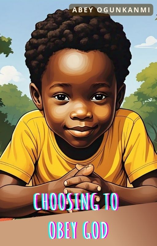 Buy Choosing to Obey God (Activity Book). by Abiodun Ogunkanmi on Selar
