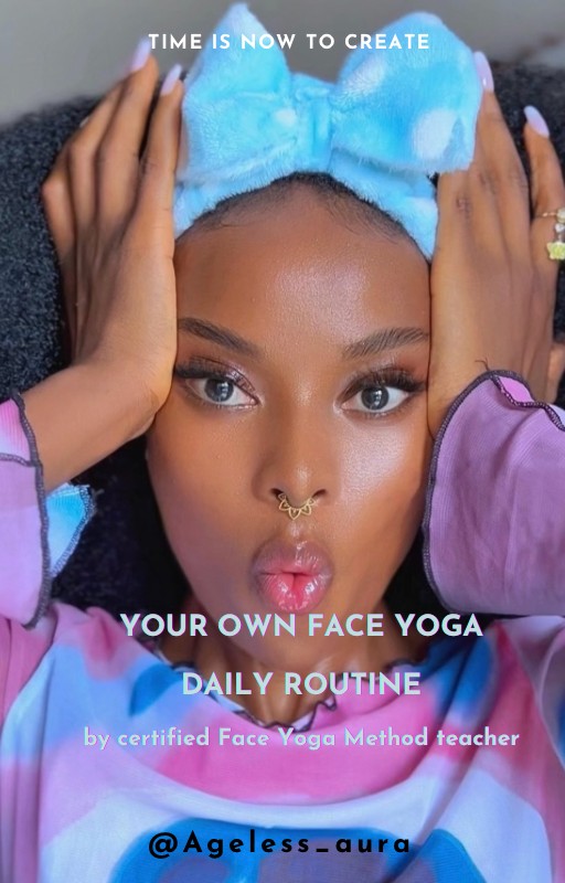 Buy A DETAILED GUIDE TO HELP YOU CREATE YOUR OWN DAILY FACE YOGA ROUTINE by Ageless Aura on Selar
