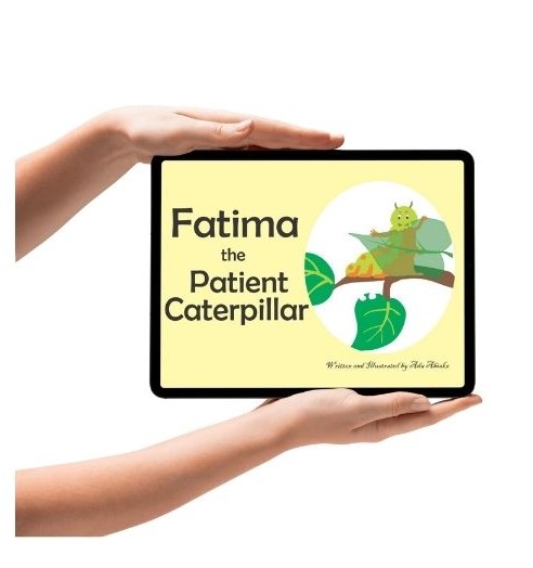 Buy Fatima The Patient Caterpillar by Adaeze Abiaka on Selar
