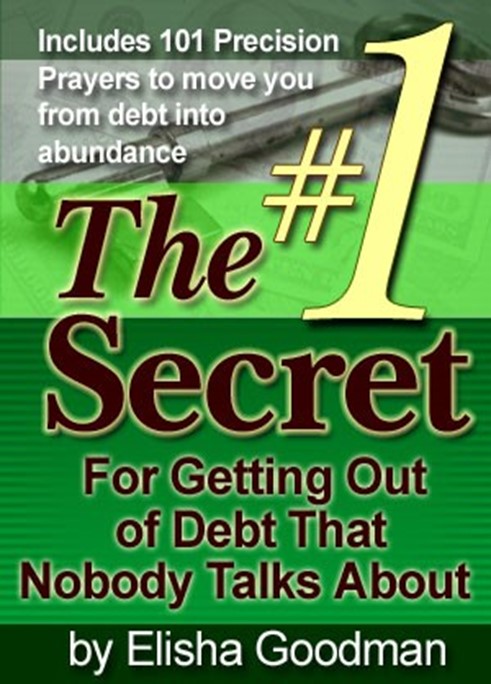 Buy THE #1 SECRET OF GETTING OUT OF DEBT THAT NOBODY TALKS ABOUT by Elisha Goodman by EOG ...