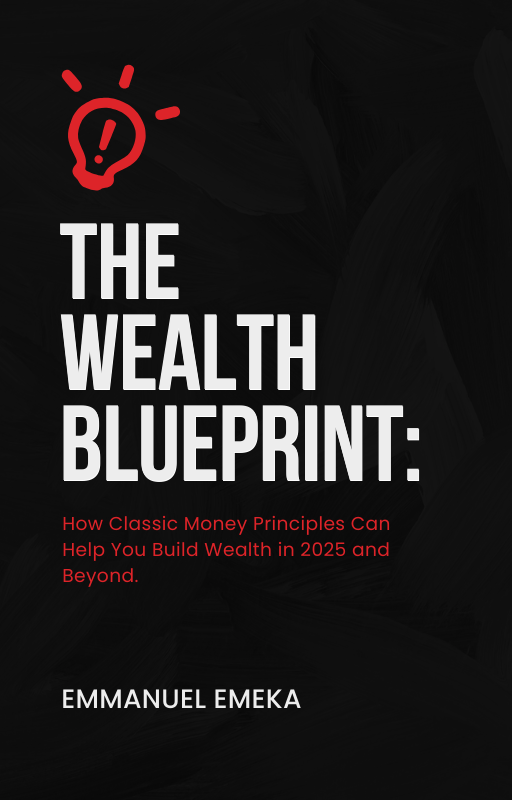 Buy The Wealth Blueprint by Emeka Emmanuel Iwu on Selar
