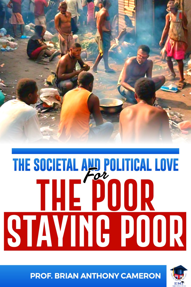 Buy The Societal and Political Love for the Poor Staying Poor by English Master Institute ...
