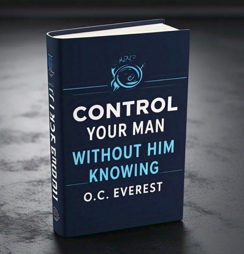 Buy CONTROL YOUR MAN WITHOUT HIM KNOWING by O.C. Everest on Selar