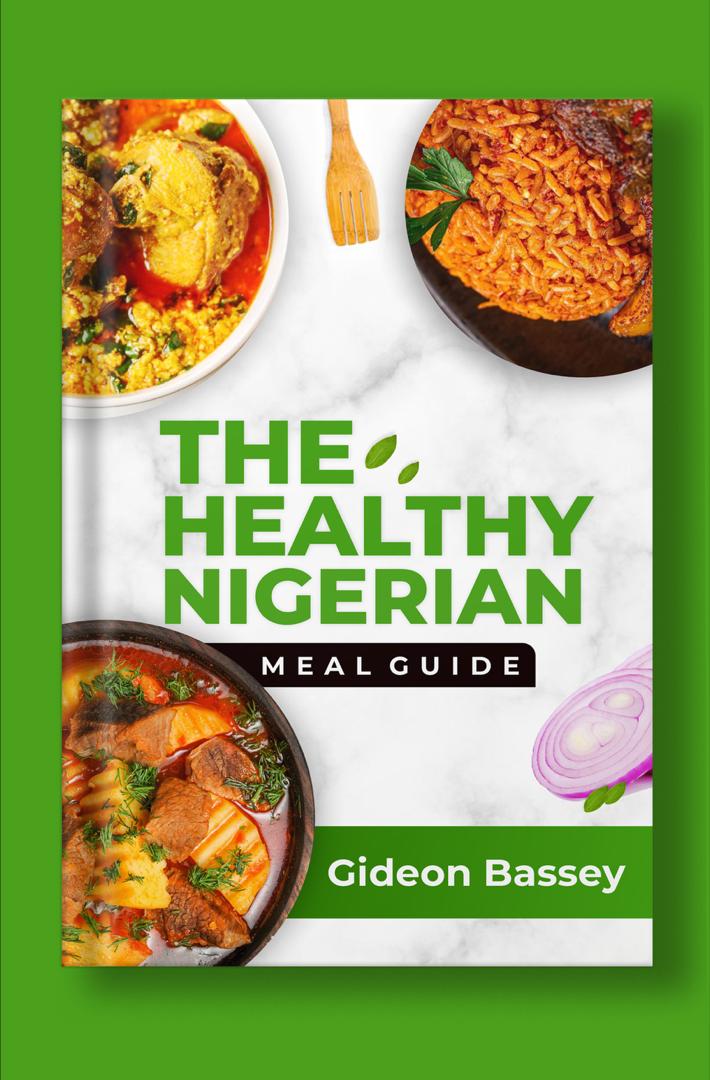 Buy The healthy Nigerian meal guide by Gideon Bassey on Selar