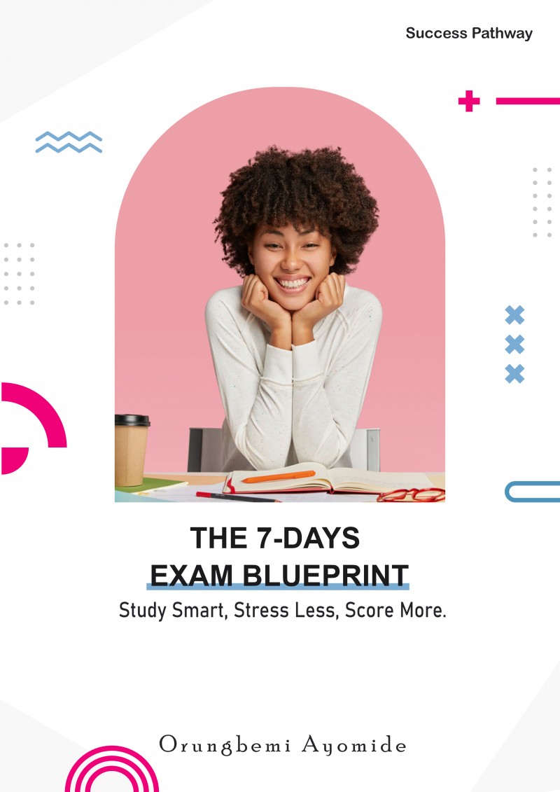 Buy The 7-Days Exam Blueprint: Study Smart, Stress Less, Score More by Global Student Hub on Selar