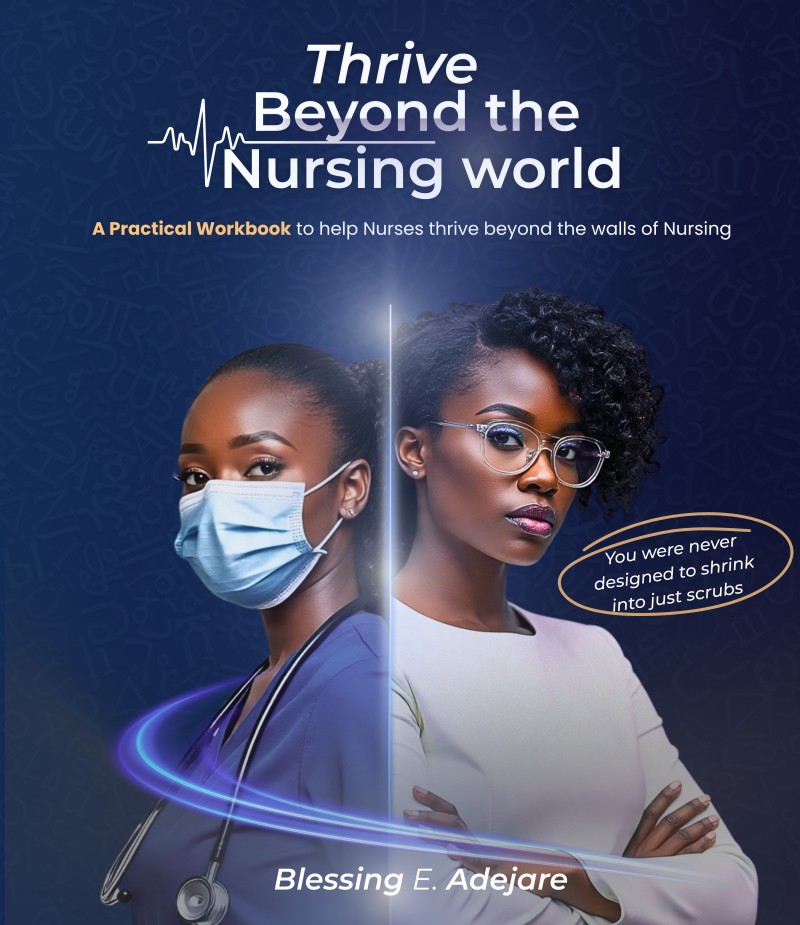 Get THRIVE BEYOND THE NURSING WORLD by Adejare Blessing on Selar