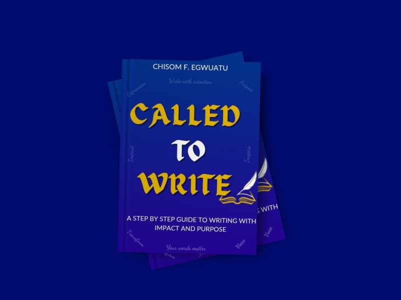 Get CALLED TO WRITE by Chisom Favour Egwuatu (His Scribe) on Selar