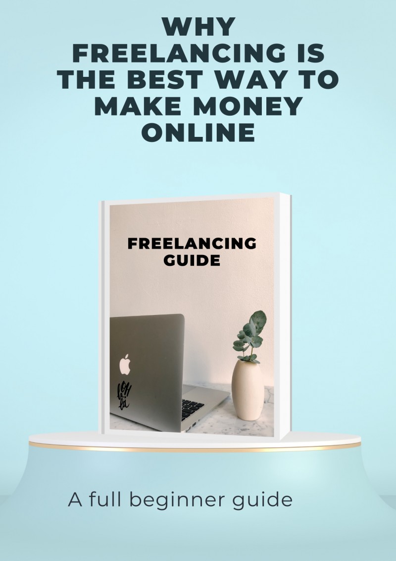 Buy Why Freelancing is the Best Way to Make Money Online: A Full Guide ...