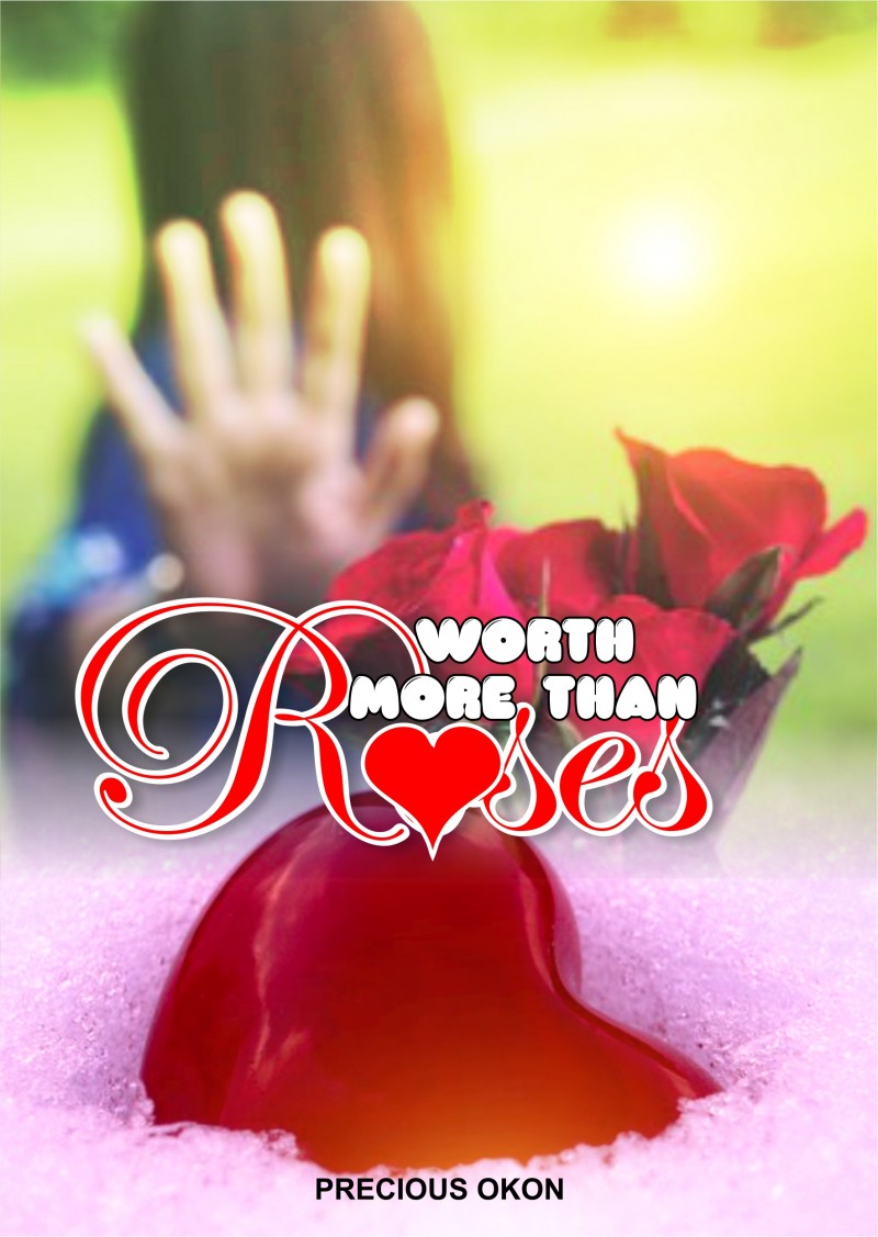 Buy Worth more than roses by Precious Okon on Selar