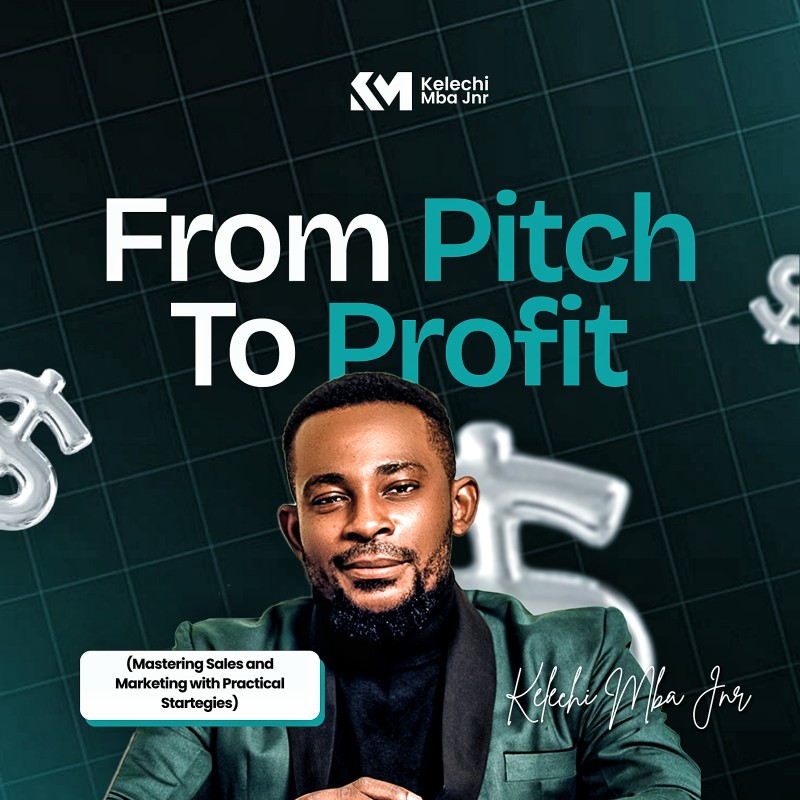 Buy FROM PITCH TO PROFIT (Mastering Sales and Marketing with Practical ...