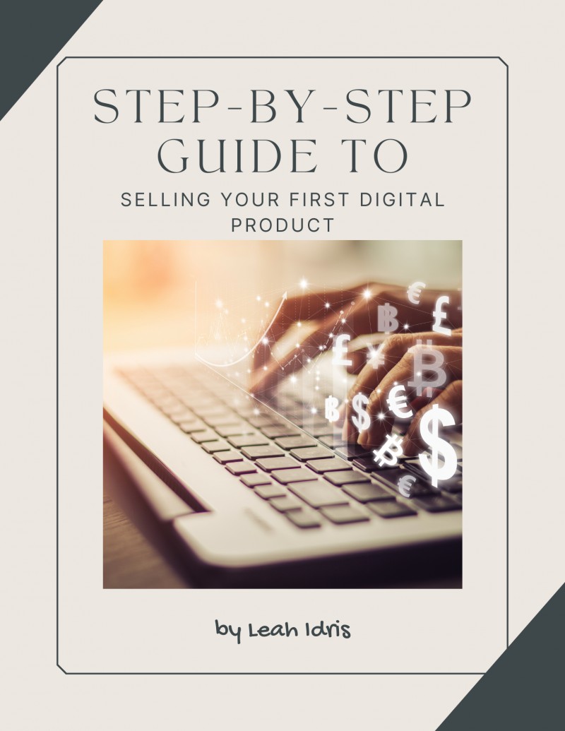 Buy Step-by-Step Guide to Selling Your First Digital Product by Leah ...