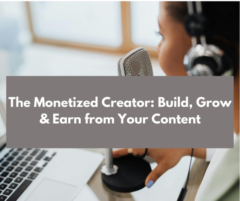 Buy The Monetized Creator: Build, Grow & Earn from Your Content by ...
