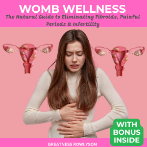 Buy WOMB WELLNESS: THE NATURAL GUIDE TO ELIMINATE FIBRIODS PAINFUL ...