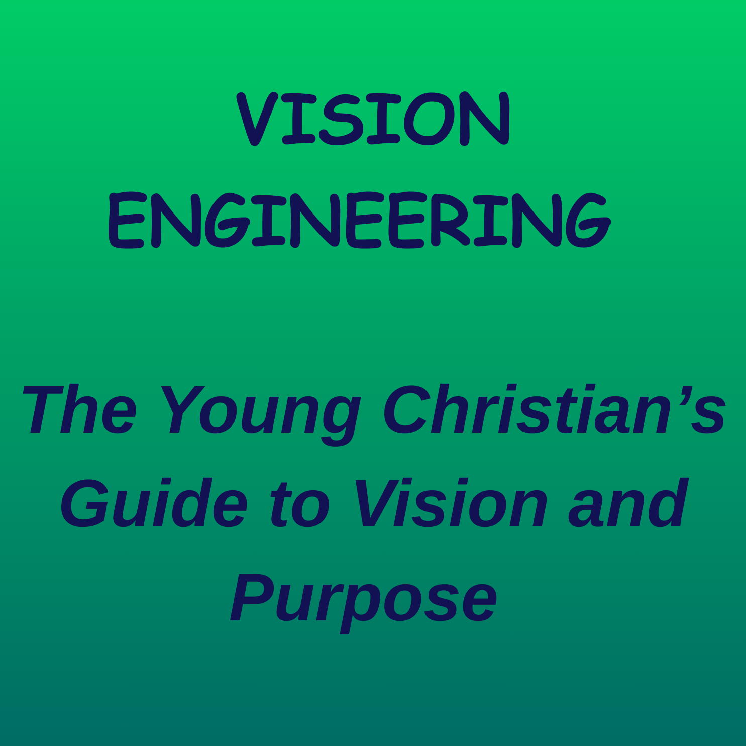 Get Vision Engineering: The Young Christian's Guide to Vision and ...