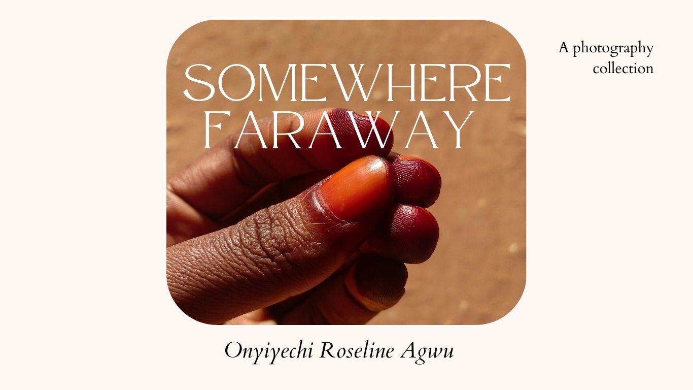 Buy SOMEWHERE FARAWAY (THE COLLECTION) by Onyiyechi Roseline Agwu on Selar