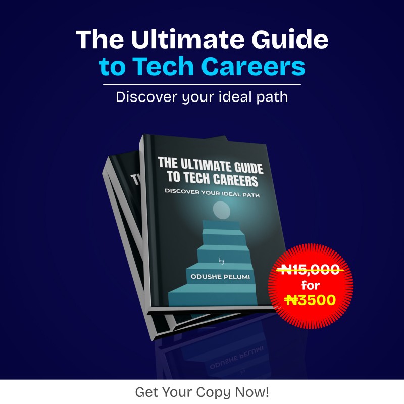 Buy The Ultimate Guide To Tech Careers: Discover your Ideal Path by Pelumi Odushe on Selar
