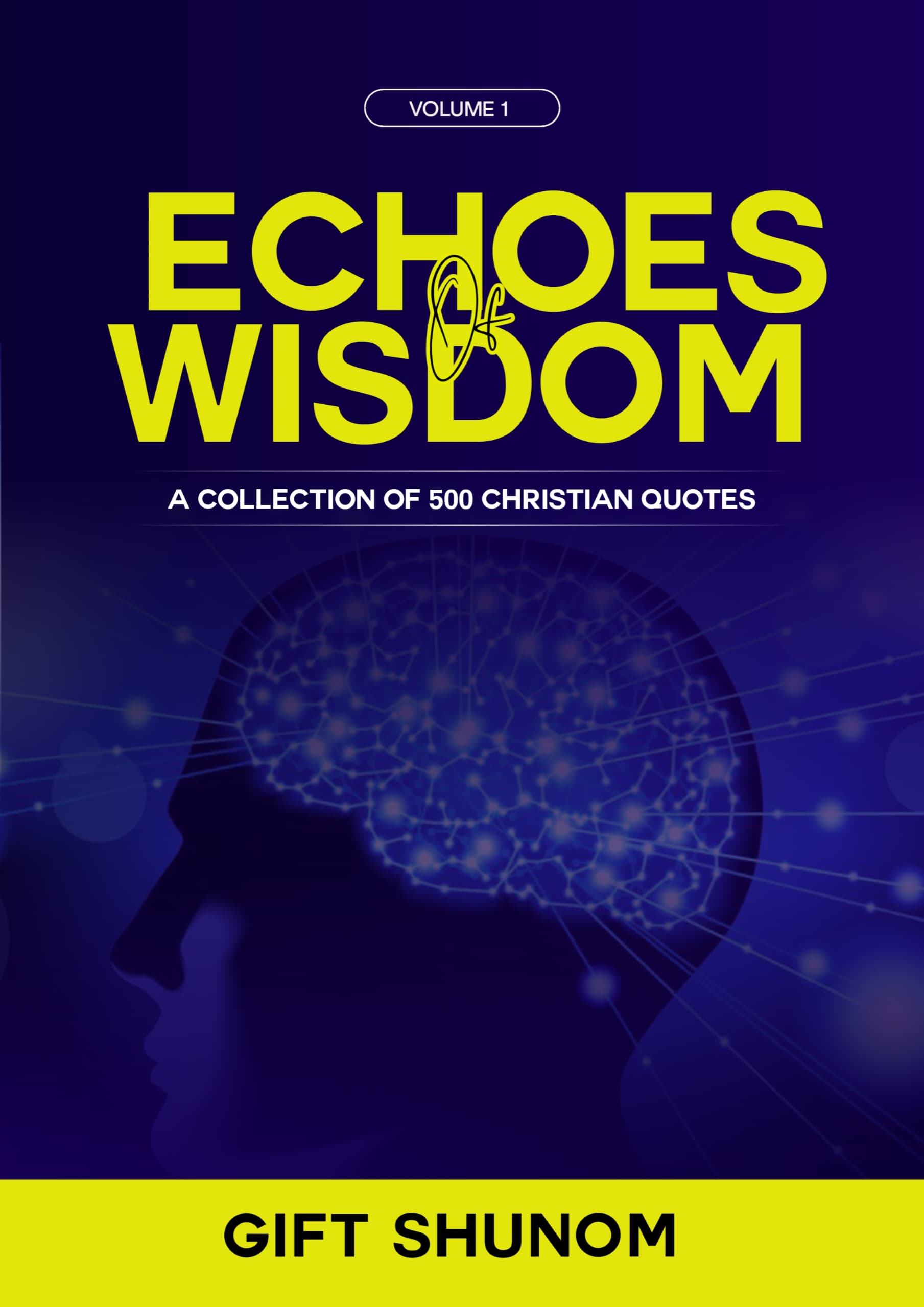 Get ECHOES OF WISDOM: A collection of 500 Christian quotes by GIFT ...