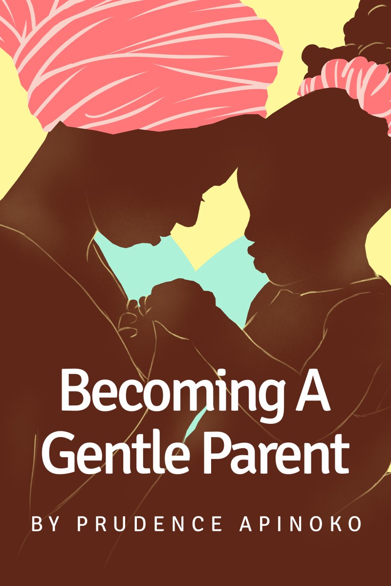 Buy Becoming a gentle parent by Prudence Apinoko on Selar
