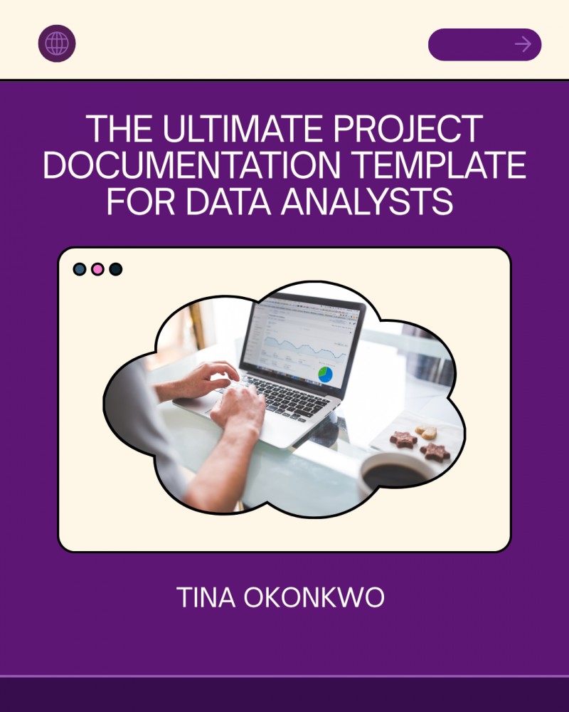 Buy The Ultimate Project Documentation Template for Data Analysts by Tina Okonkwo on Selar
