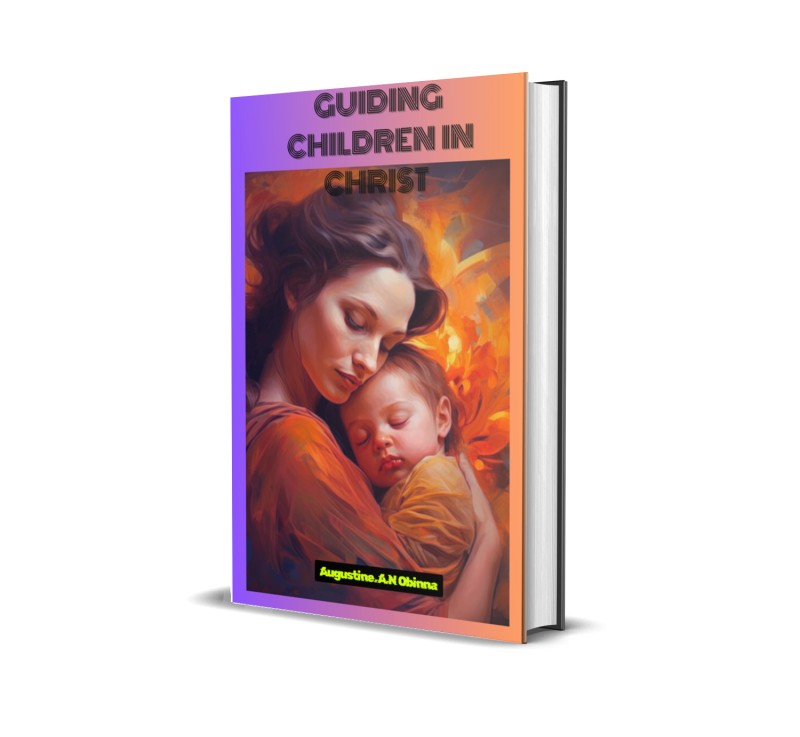 Buy Guiding Children in Christ ebook copy by Augustine obinna alex on Selar