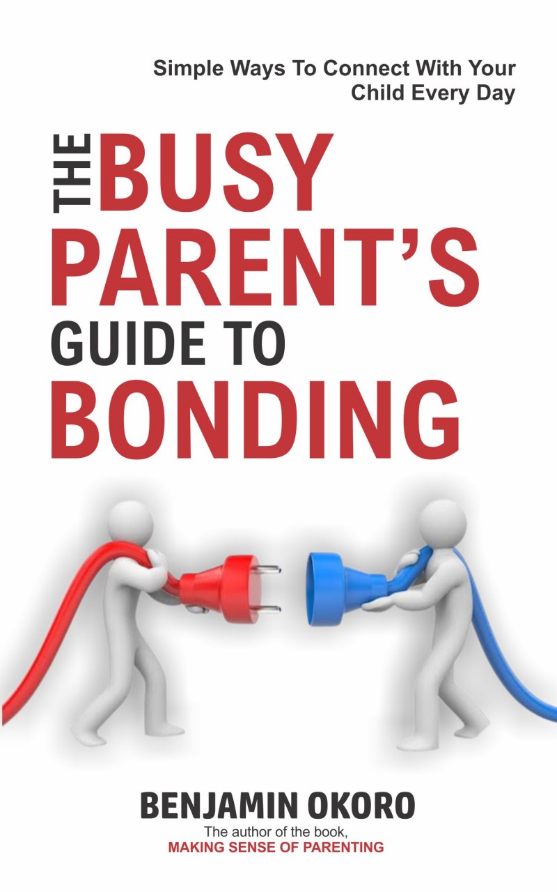 Buy The Busy Parent's Guide to Bonding by Benjamin Okoro on Selar
