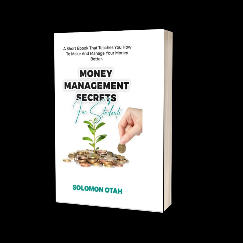 Buy MONEY MANAGEMENT SECRETS FOR STUDENTS by Solomon Otah on Selar