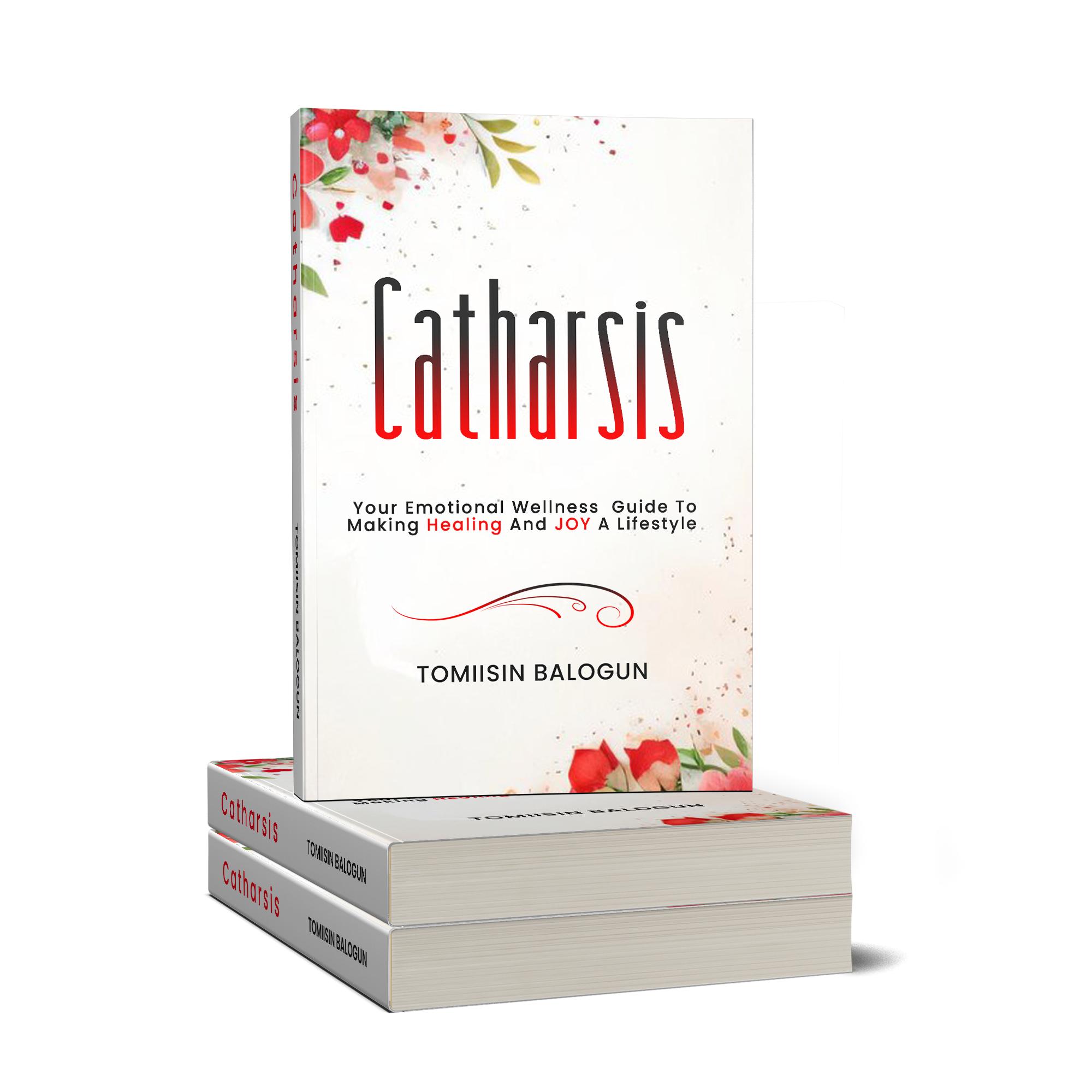 Buy (E-Book) Catharsis: Your Emotional Wellness Guide to making Healing ...