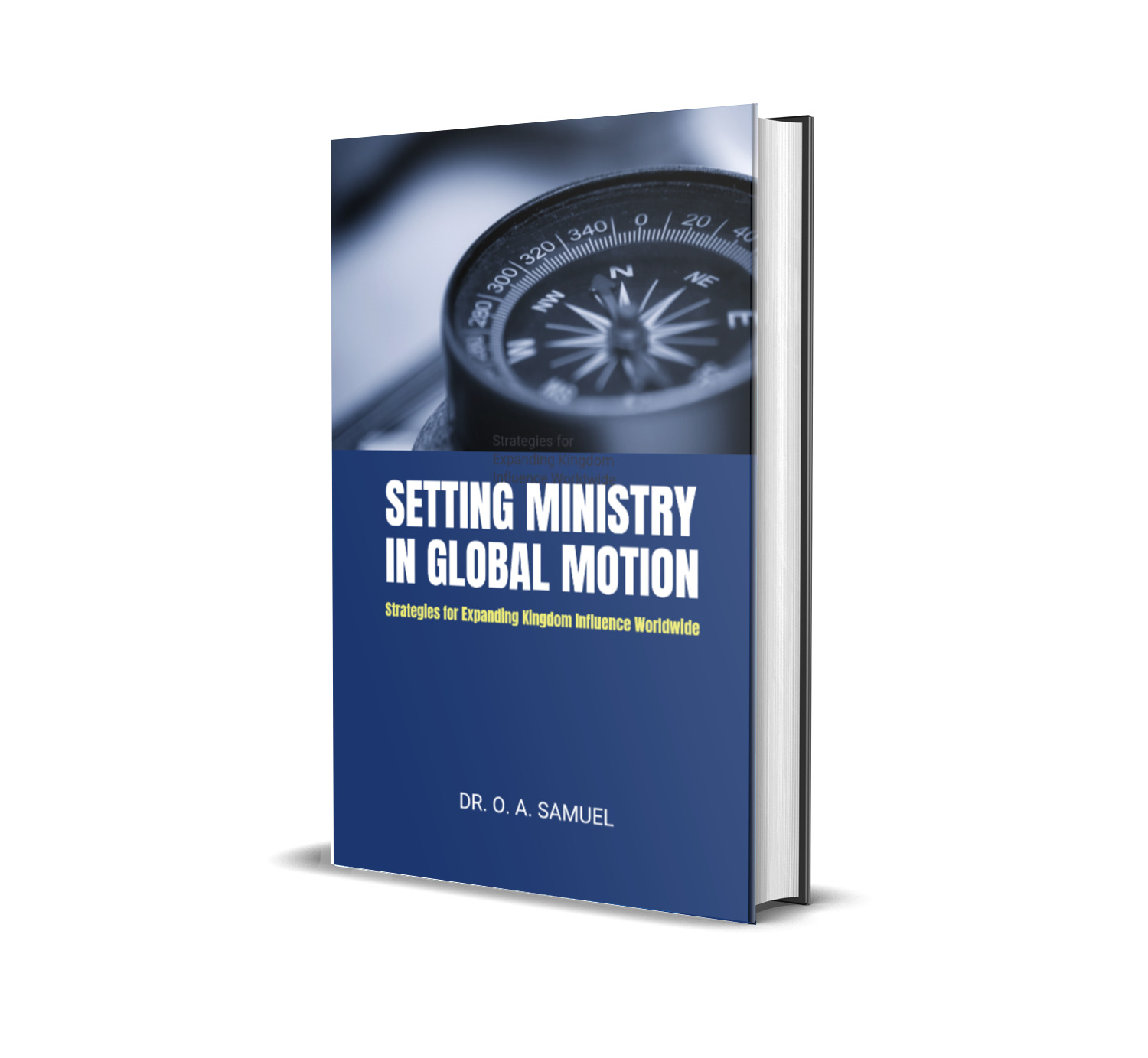 Buy Setting Ministry in Global Motion: Strategies for Expanding Kingdom ...
