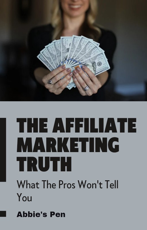 Buy The Affiliate Marketing Truth: What the Pros won't Tell You. by ...