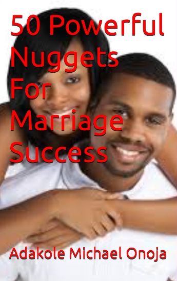 Buy 50 POWERFUL NUGGETS FOR MARRIAGE SUCCESS by Adakole Michael Onoja ...