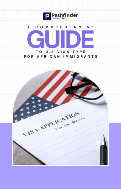Get A Comprehensive Guide To U.S Visa Type For African Immigrant by Adeola Olubamiji on Selar