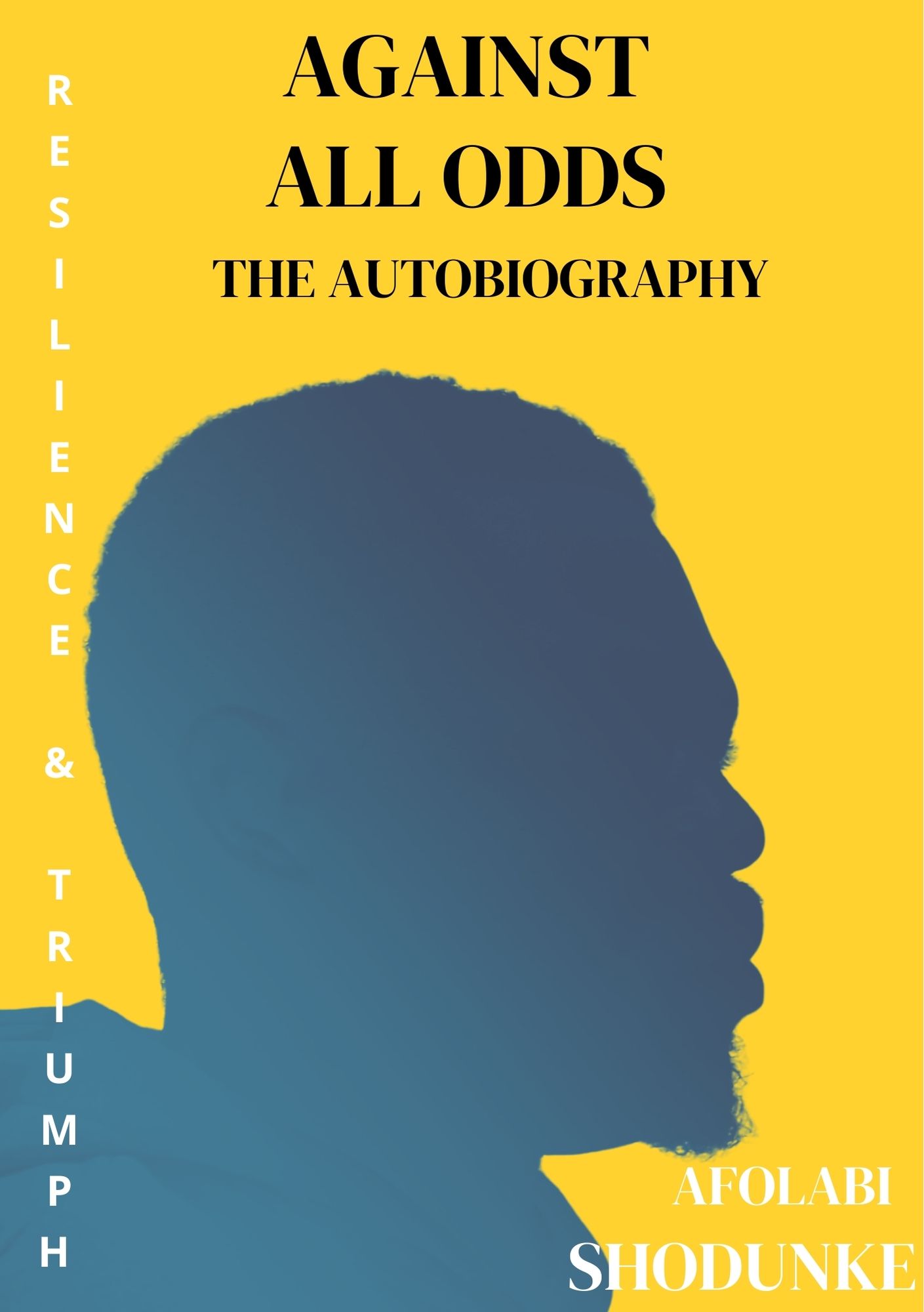 Buy Against All Odds; Resilience & Triumph by Afolabi Shodunke on Selar