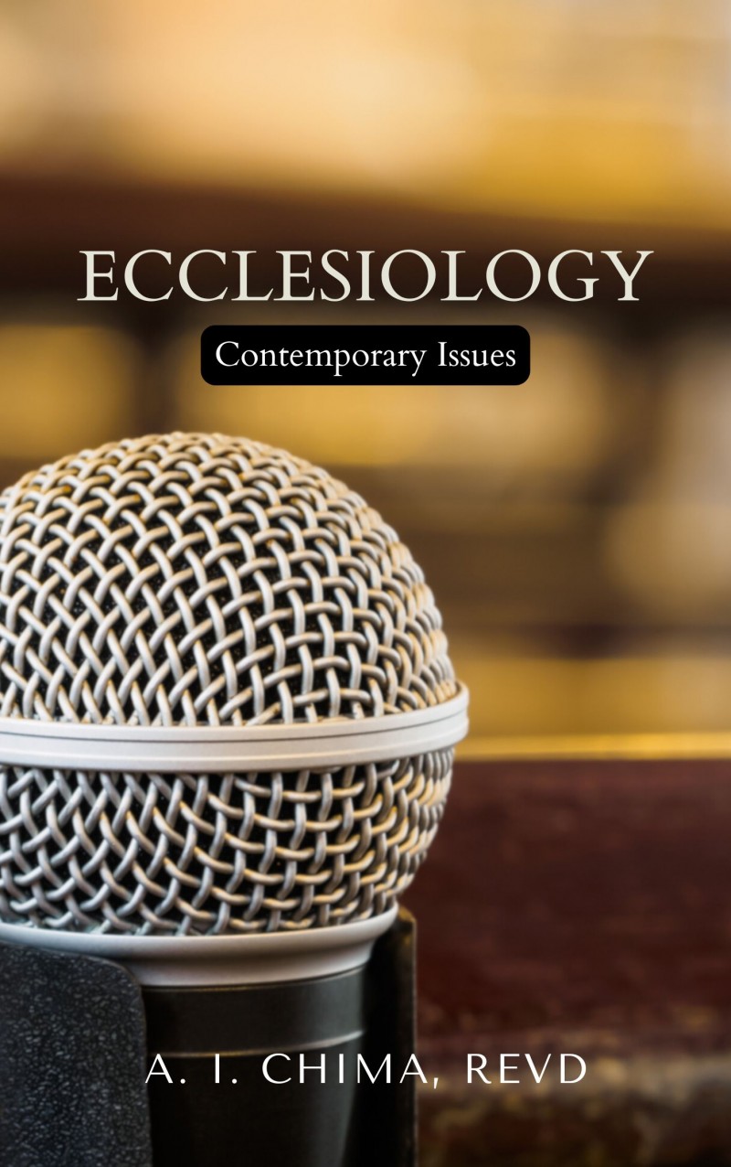 Buy ECCLESIOLOGY: Contemporary Issues by Albert Ikechukwu Chima on Selar