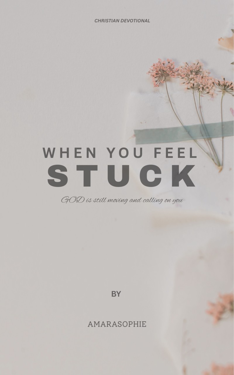 Buy 5-Day Devotional: When You Feel Stuck, GOD Is Still Moving by Amara ...