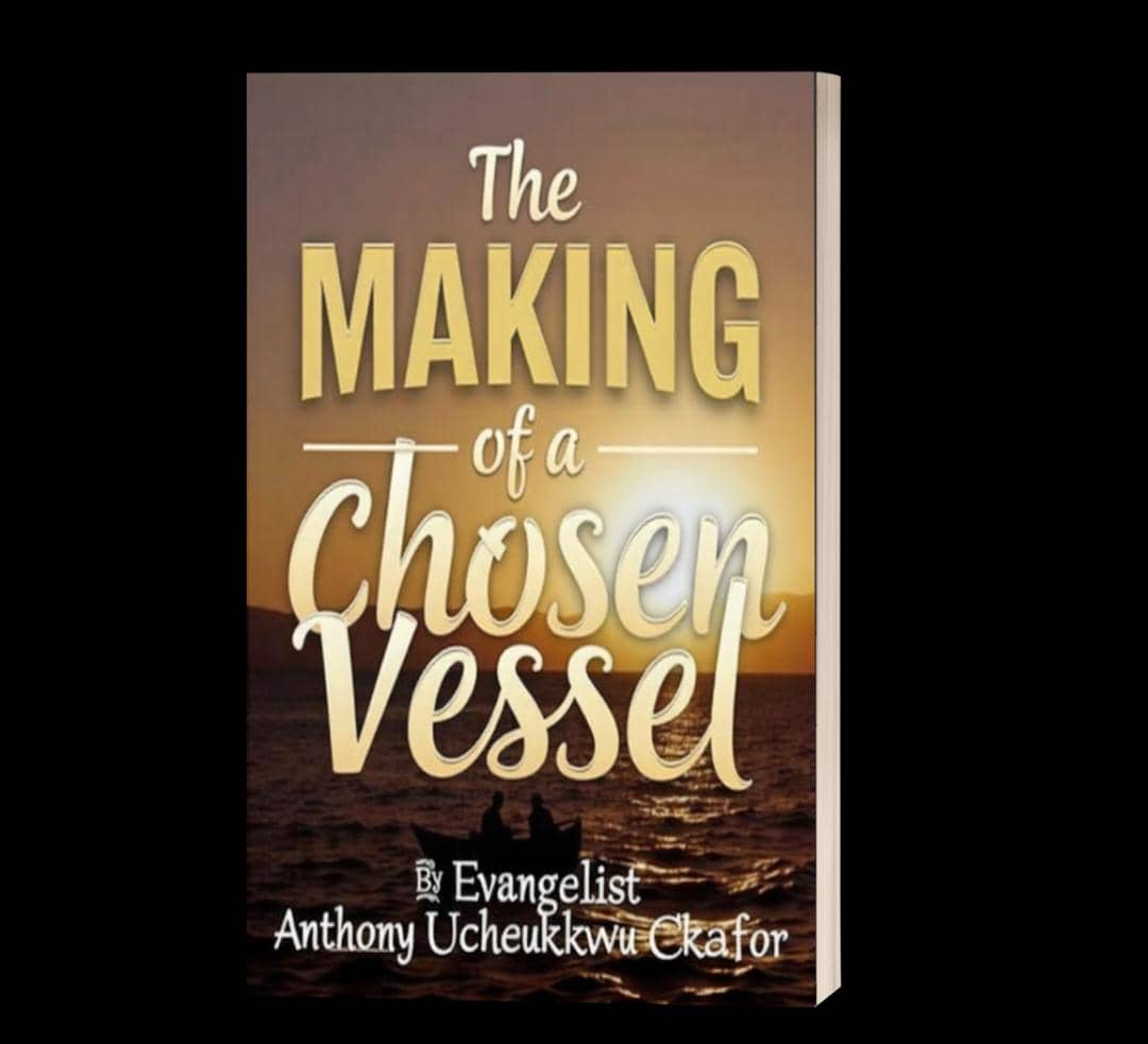 Buy THE MAKING OF THE A CHOSEN VESSEL by ANTHONY OKAFOR on Selar