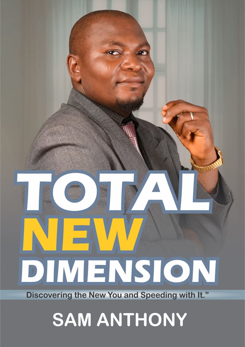 Buy TOTAL NEW DIMENSION “Discovering the New You and Speeding with It.” by Anthony Samson ...