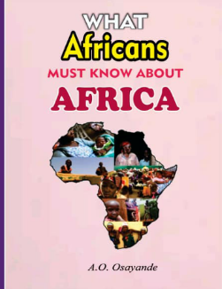 Buy What Africans Must Know about Africa by Austin Osayande on Selar