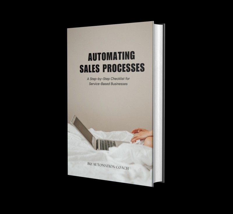 Get Automating Sales Processes: A Step-by-Step Checklist for Service-Based Businesses by Biz ...