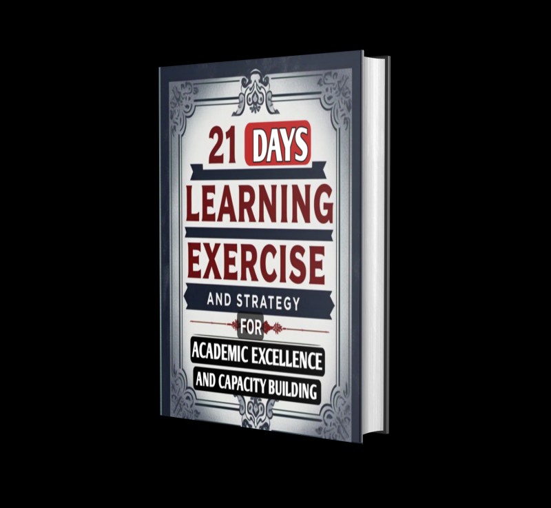 Buy 21 DAYS LEARNING EXERCISE AND STRATEGY FOR ACADEMIC EXCELLENCE AND CAPACITY BUILDING by ...