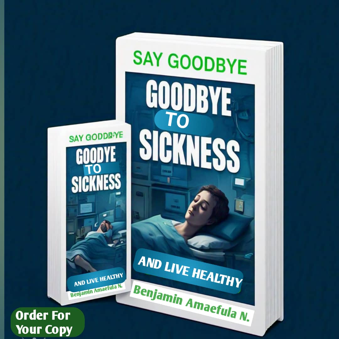 Buy SAY GOODBYE TO SICKNESS by BLESSED BEN on Selar